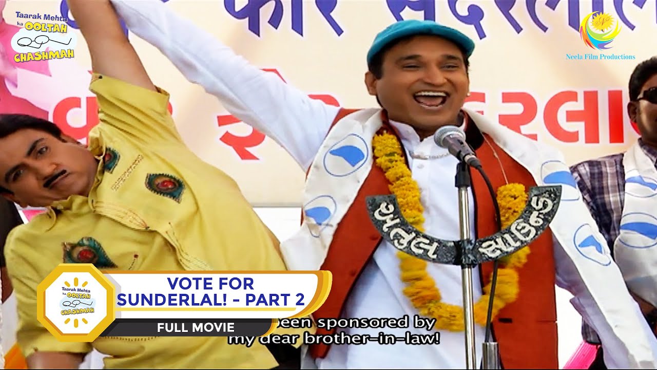 VOTE FOR SUNDERLAL! I PART 2 I FULL MOVIE I Taarak Mehta Ka Ooltah ...