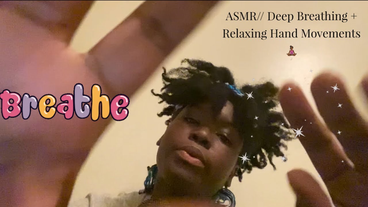 ASMR// Deep Breathing and Relaxing Hand Movements (No Talking) - YouTube
