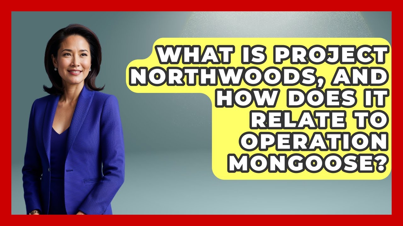 What Is Project Northwoods, And How Does It Relate To Operation ...