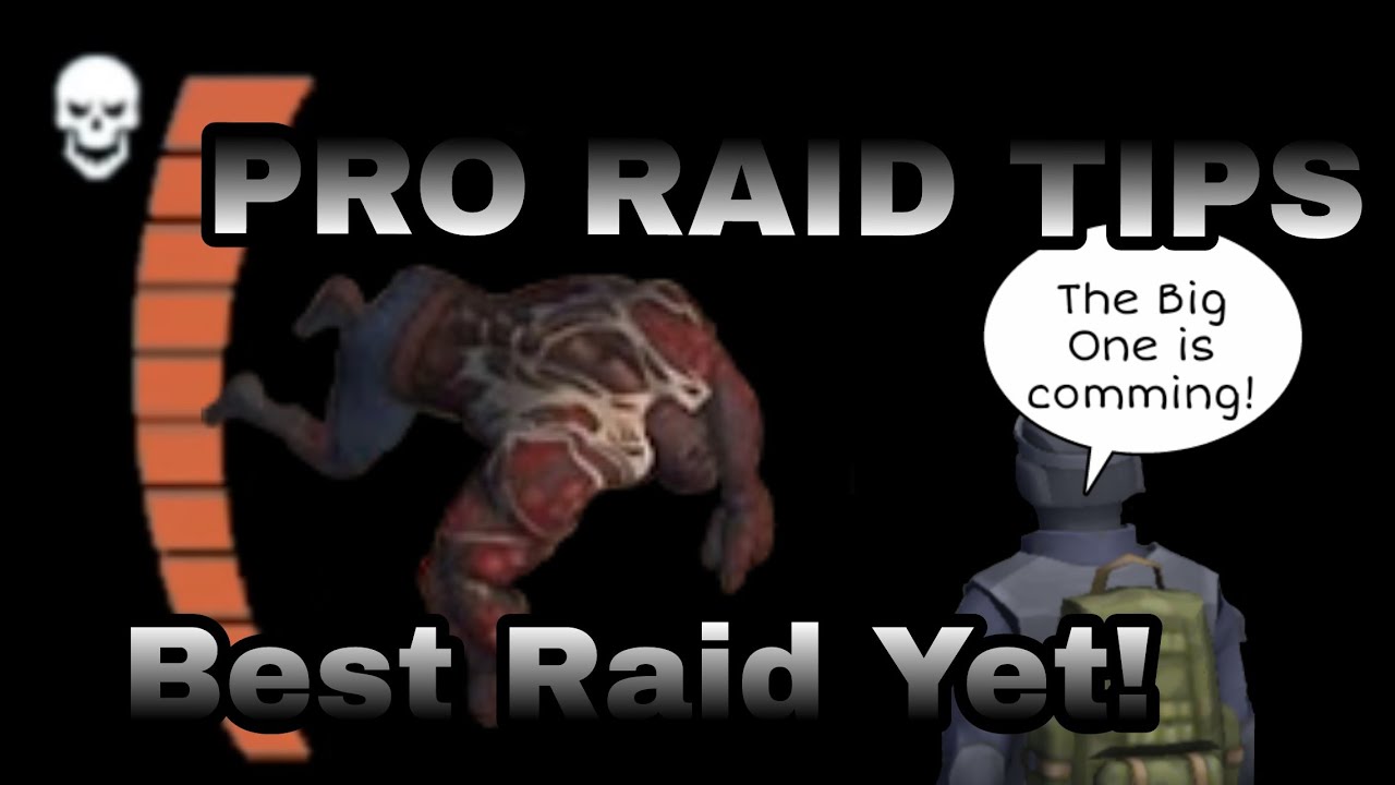 PRO RAIDING TIPS! Best raid yet! How to keep raiding with THE BIG ONE ...