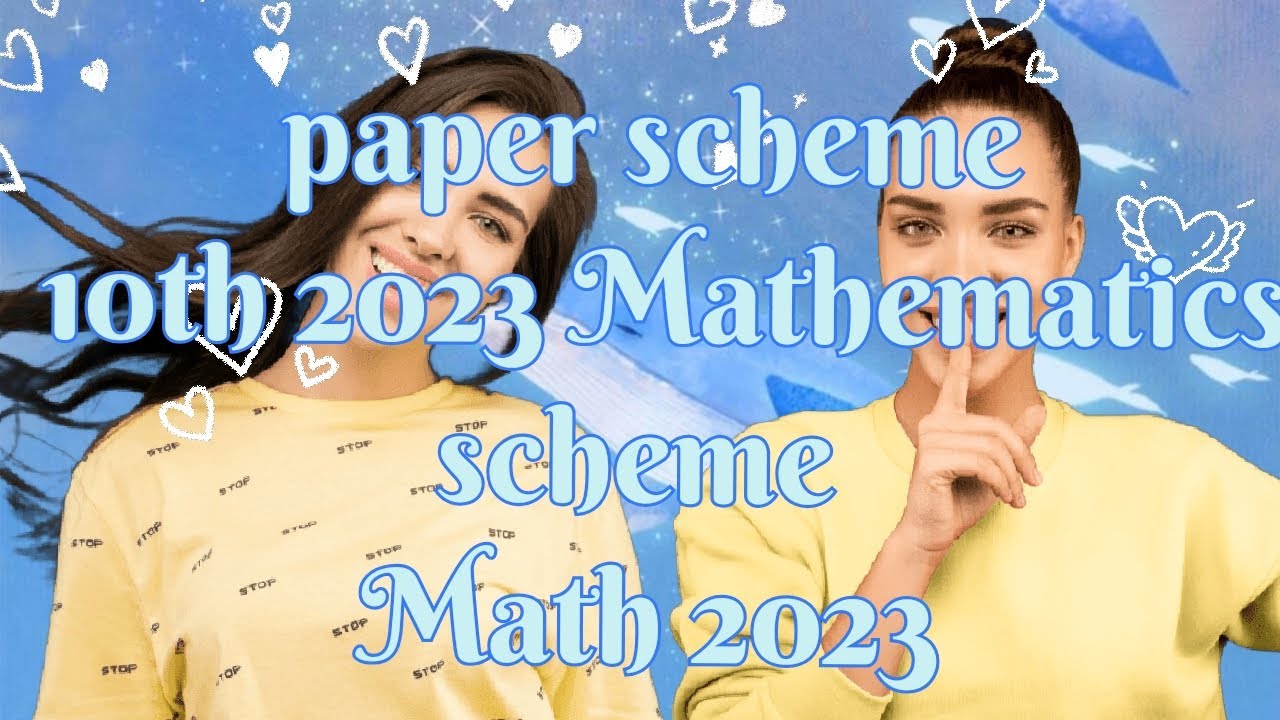 Scheme 10th math 2023|pairing scheme math 10th class 2023|paper scheme 10th 2023 Mathematics ...