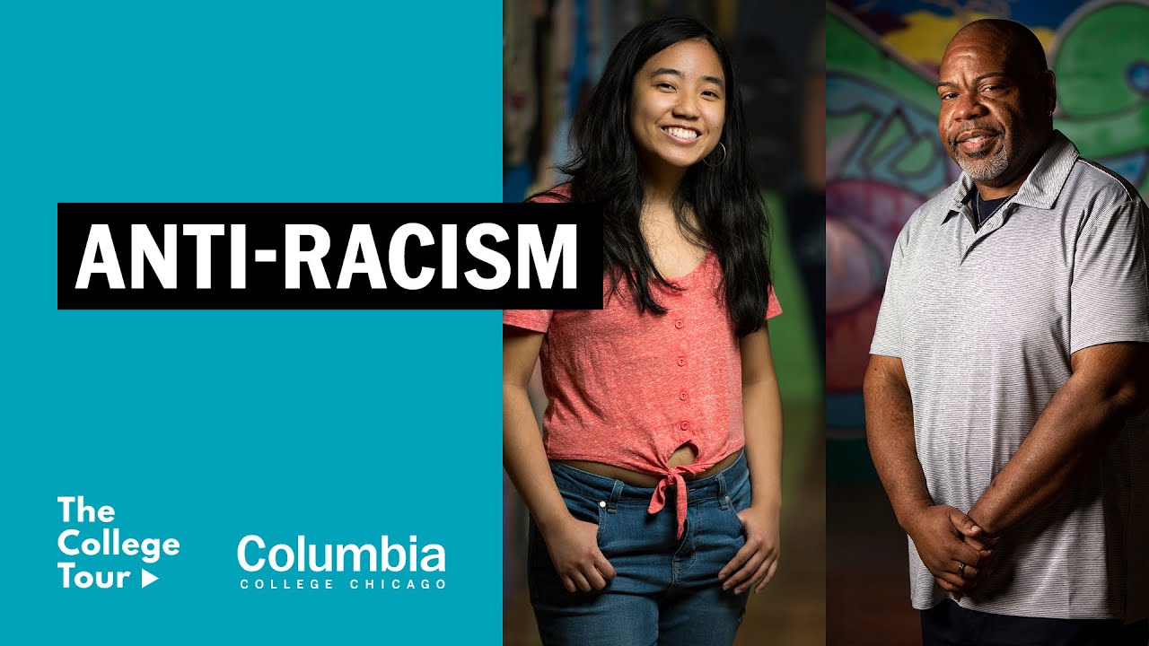 Segment 7 - Anti-Racism | The College Tour - Columbia College Chicago ...