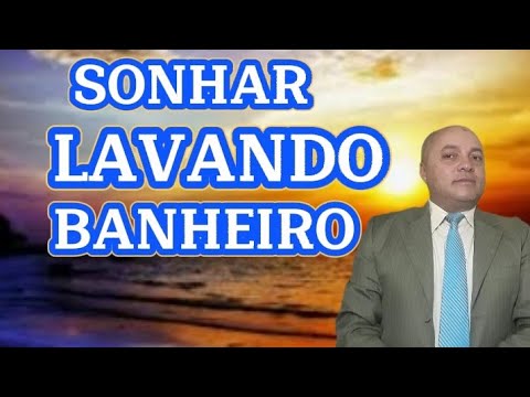 SONHAR LAVANDO BANHEIRO SONHAR LAVANDO BANHEIRO NOVO SONHAR LAVANDO BANHEIRO VELHO