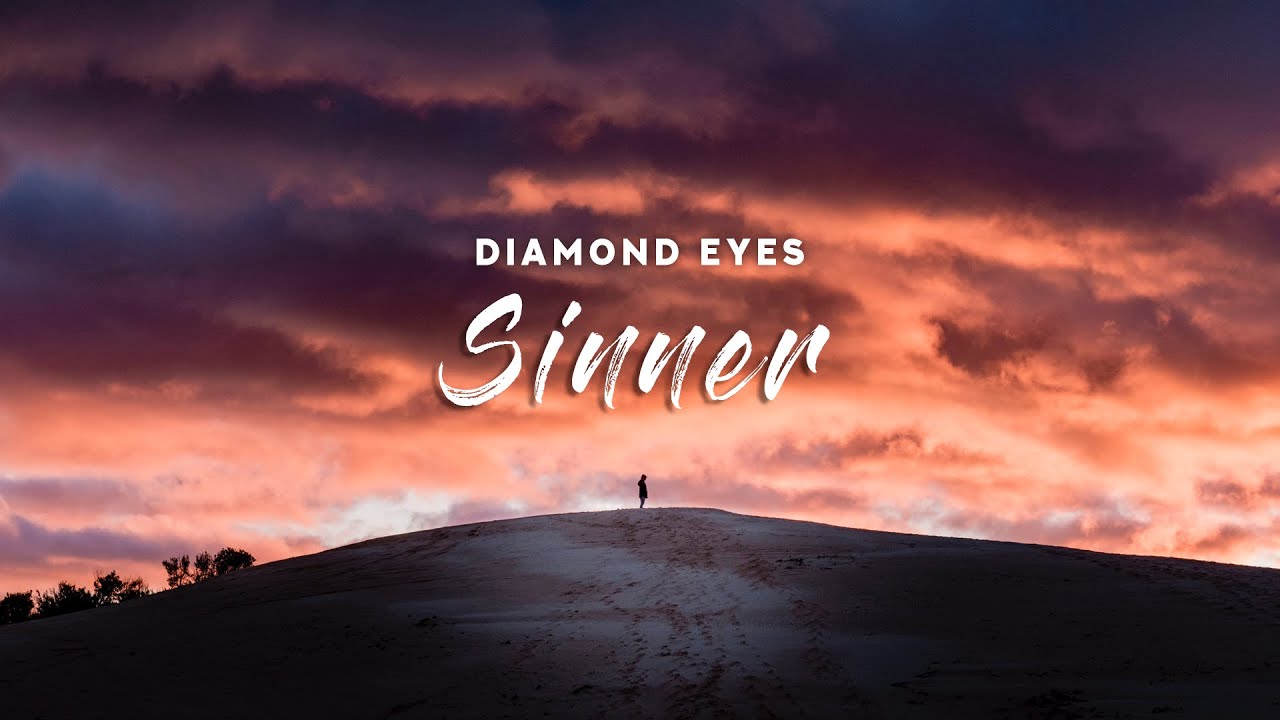 Diamond Eyes - Sinner (Lyrics) - YouTube