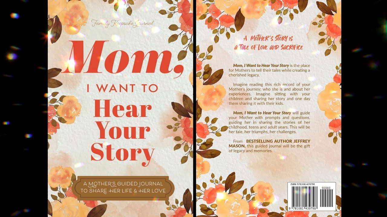 Mom, I Want to Hear Your Story by Jeffrey Mason - Book Summary - YouTube