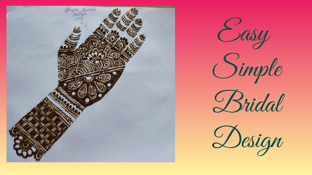 Simple Bridal Design. How to apply easy mehndi bridal design for ...