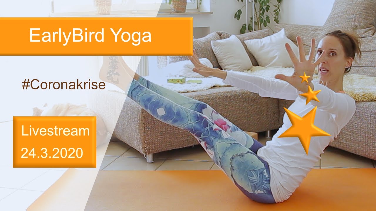 Yoga am Morgen | Livestream Early Bird Yoga vom 24 03 2020 - YouTube
