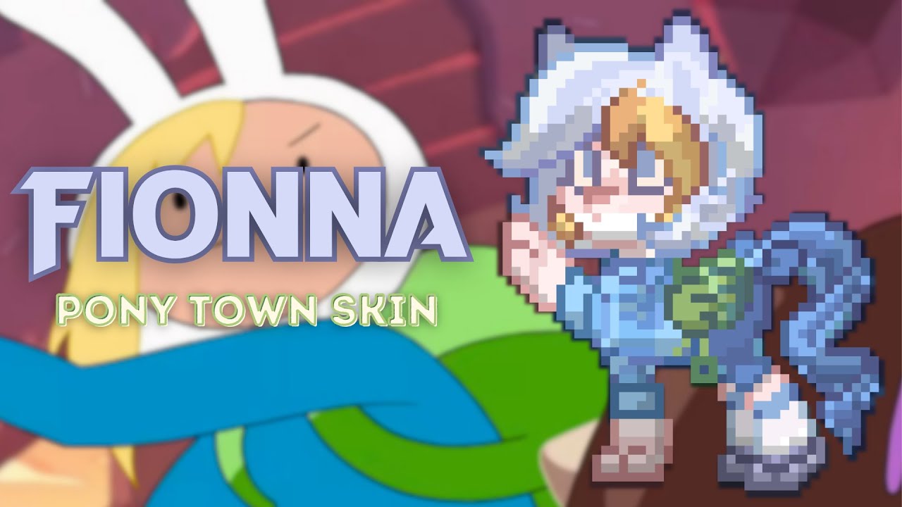 💎) Fionna FIONNA AND CAKE [ pony town skin ] - YouTube