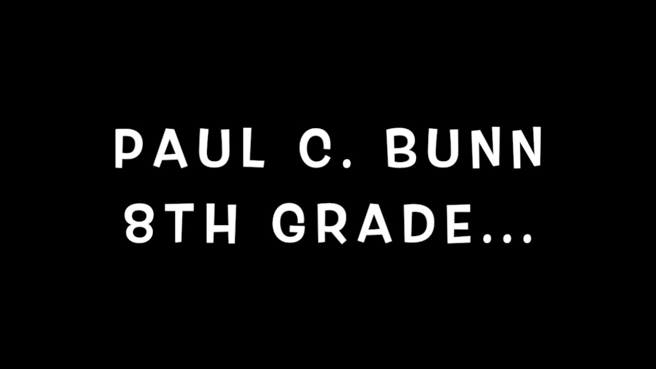 Congratulations Paul C. Bunn 8th Grade! - YouTube
