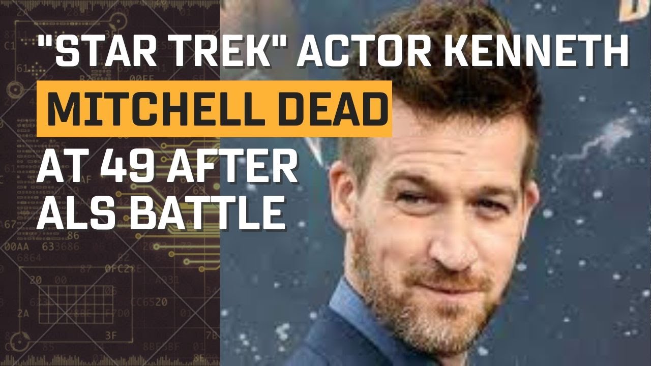 "Star Trek" actor Kenneth Mitchell dead at 49 after ALS battle #Kenneth ...