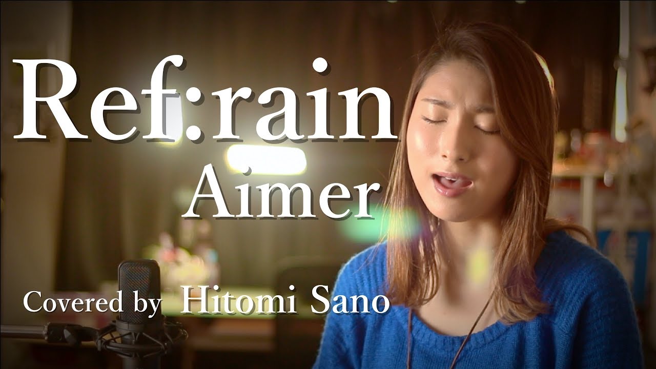 【ピアノver.】Ref:rain(TVアニメ『恋は雨上がりのように』EDテーマ) / Aimer -フル歌詞- Covered by 佐野仁美 - YouTube