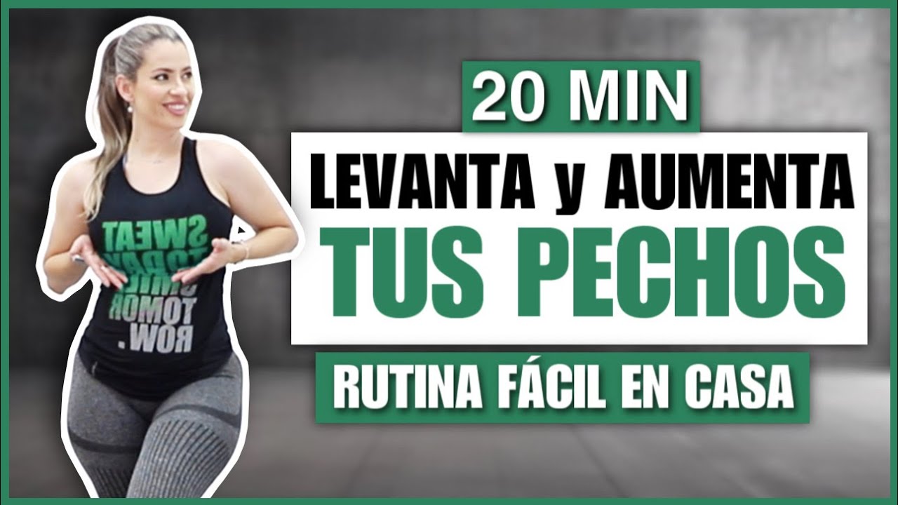 EJERCICIOS PARA AUMENTAR Y LEVANTAR PECHOS EN CASA | CRECE TUS PECHOS ...