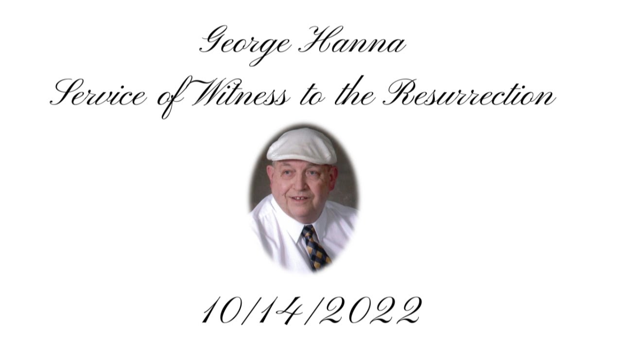George Hanna - Service of Witness to the Resurrection - YouTube