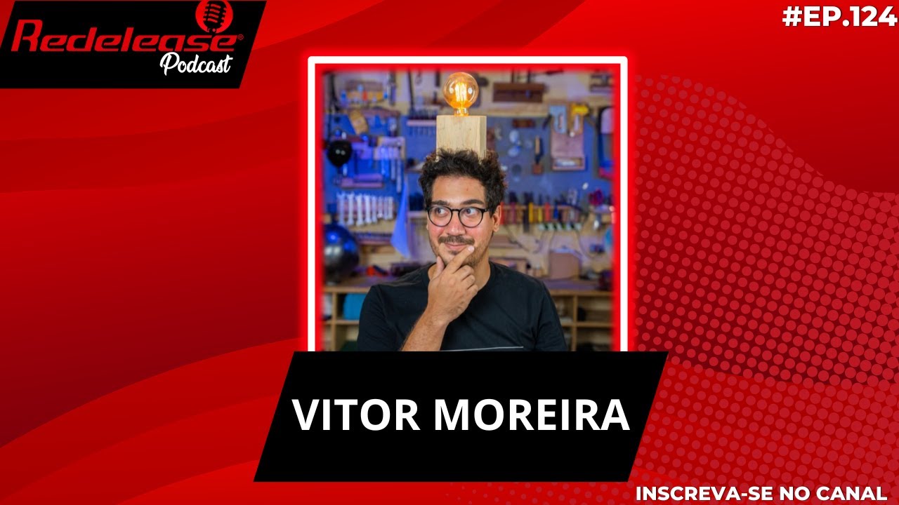 Vitor Moreira (Ex Manual do Mundo, Almanaque SOS e Caramelo Biônico) - Redelease Podcast #EP124 ...