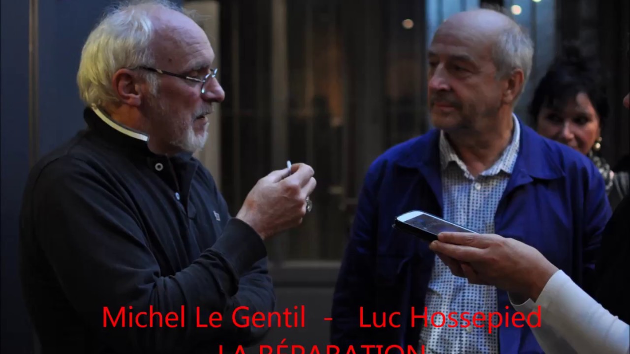 Michel Le Gentil | La Réparation - YouTube