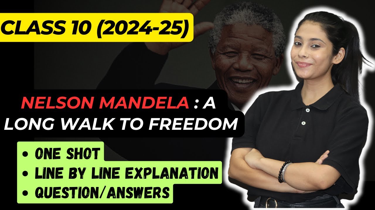 Nelson Mandela | Long Walk To Freedom | Class 10 Chapter 2 English ...