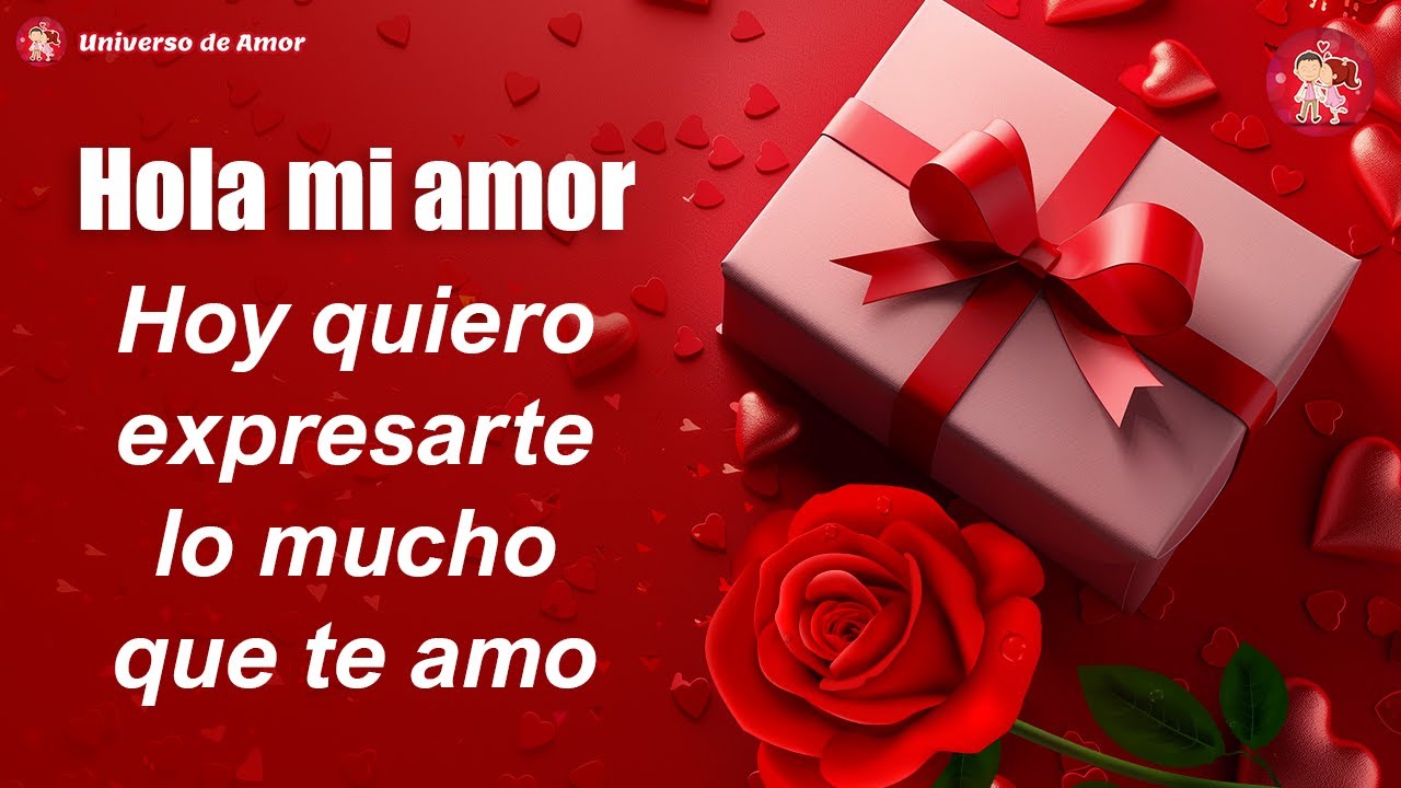 🌹 Hola mi amor, para ti este bonito mensaje 💝 Carta de amor para ...