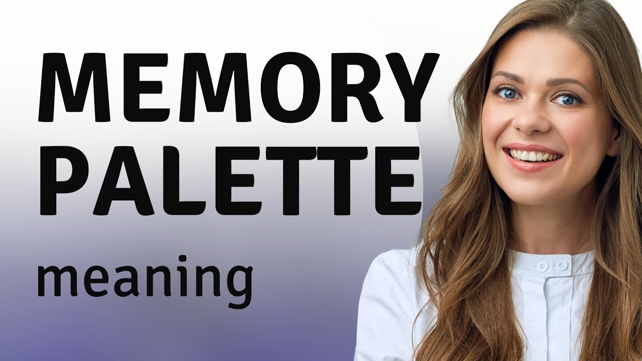 Understanding the "Memory Palette": Enhancing Your English Vocabulary ...