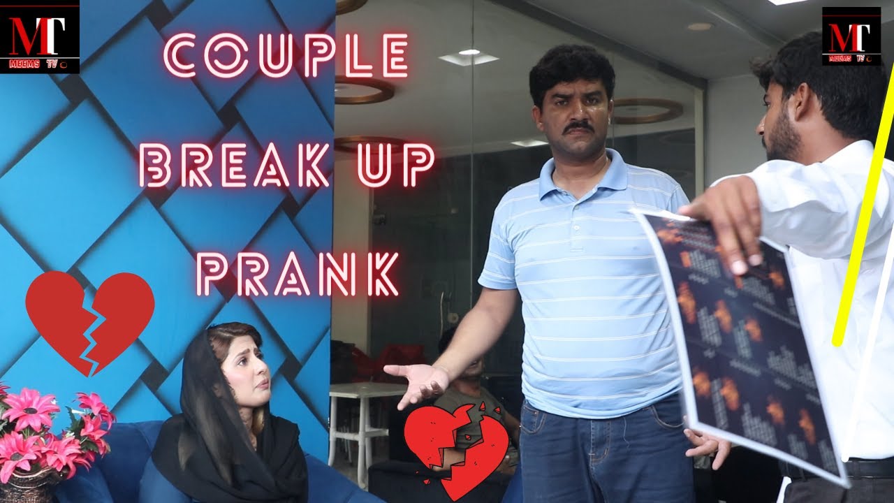 COUPLE BREAK UP PRANK / MOST FUNNY VIDEO / MEEMS TV - YouTube