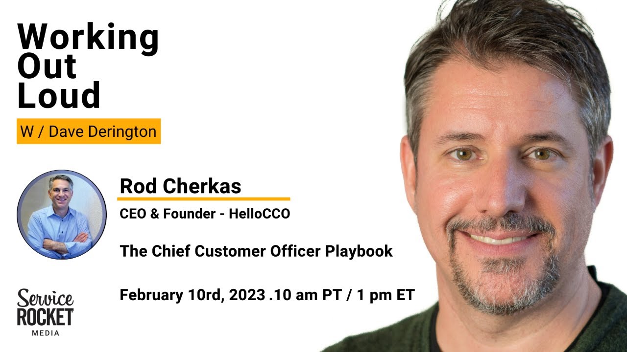 Working Out Loud - 020723 - Rod Cherkas - The Chief Customer Officer ...