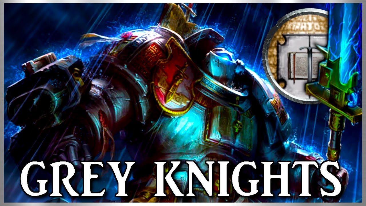 GREY KNIGHTS - Holy Daemon Hunters | Warhammer 40k Lore - YouTube