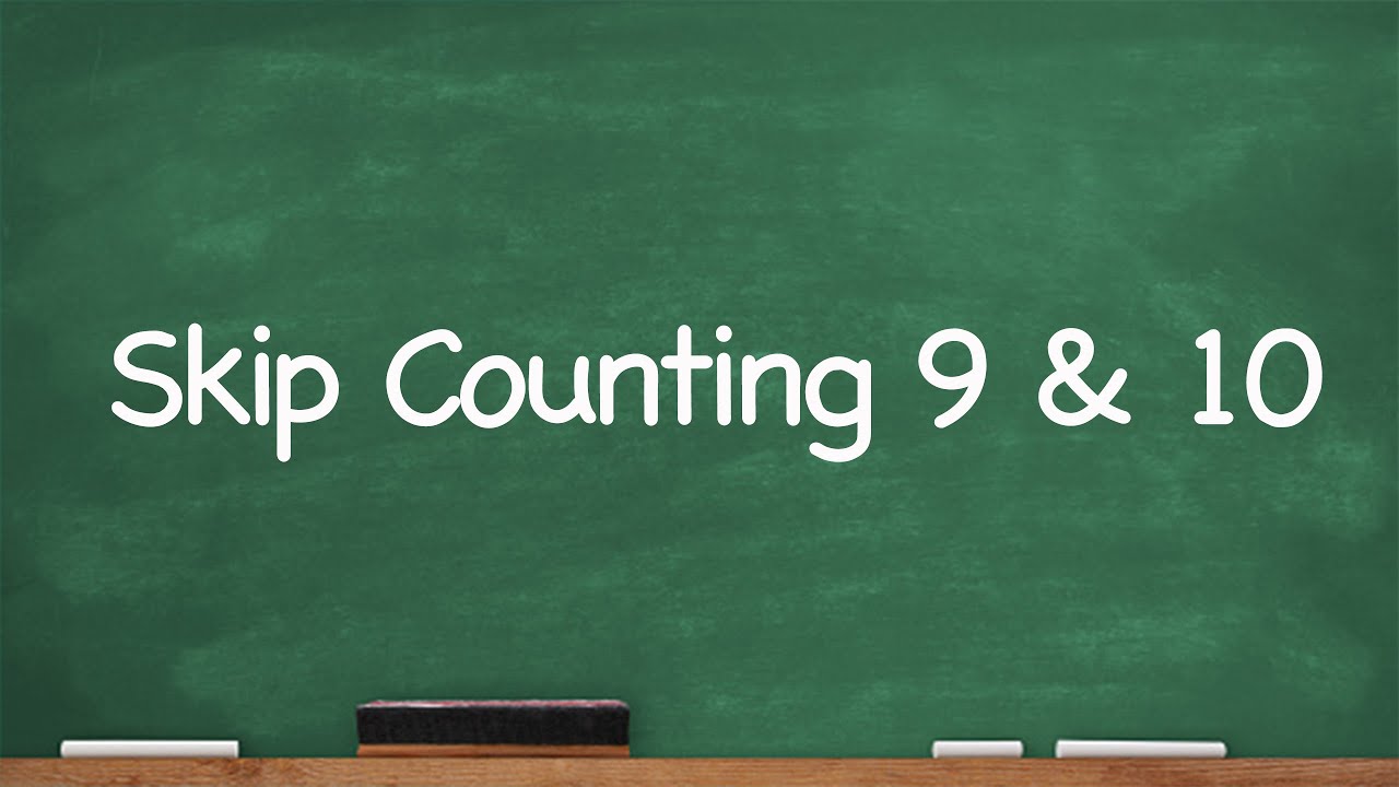CC Skip Counting 9 and 10 - YouTube