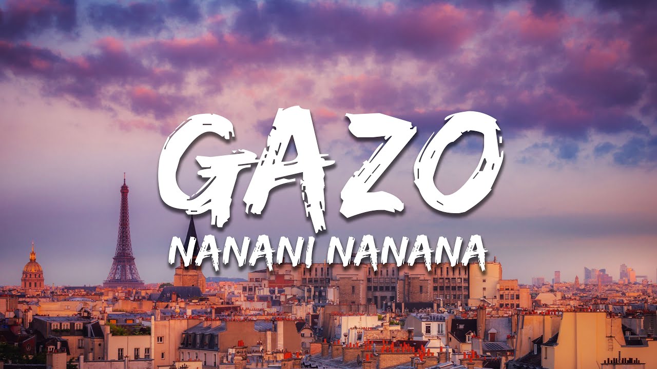 Gazo - NANANI NANANA (Paroles/Lyrics) - YouTube