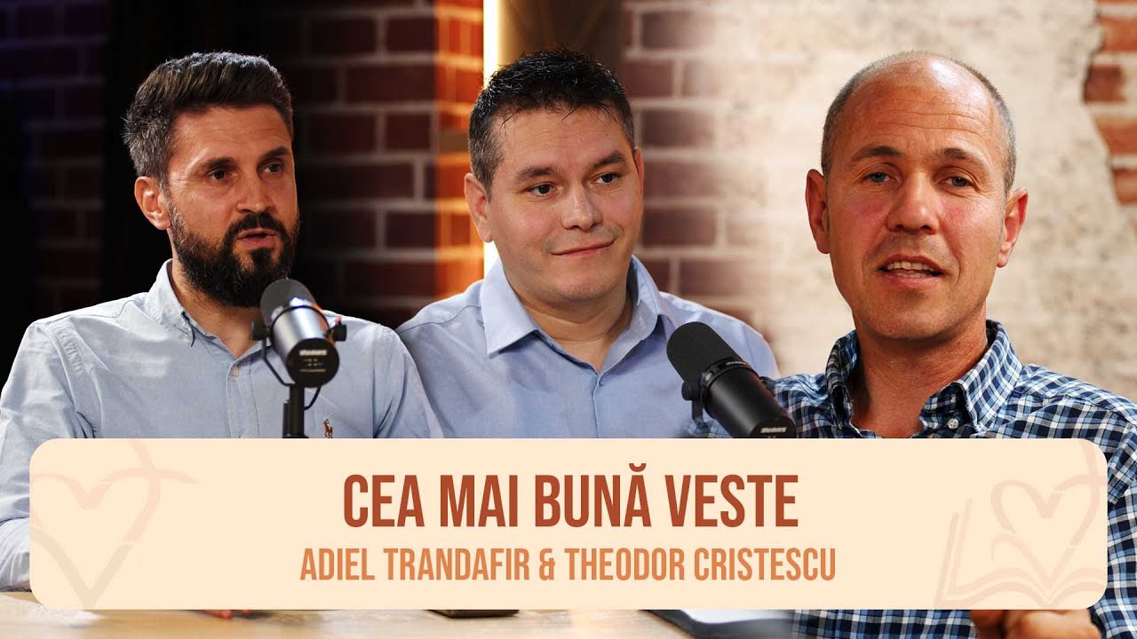 Cea mai bună veste - Adiel Trandafir și Theo Cristescu, cu Alex Dumitru ...