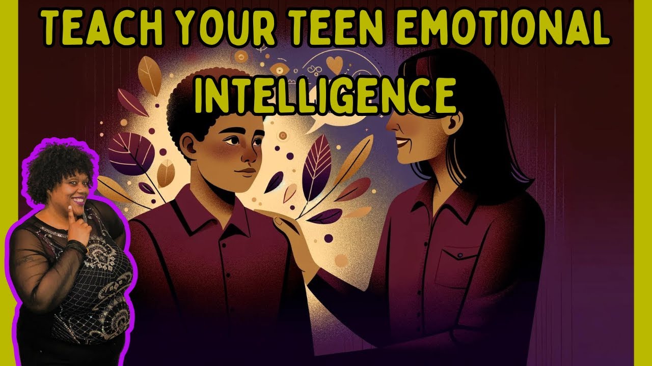 Boost Your Teen Emotional Intelligence with Instant EQ Tools - YouTube