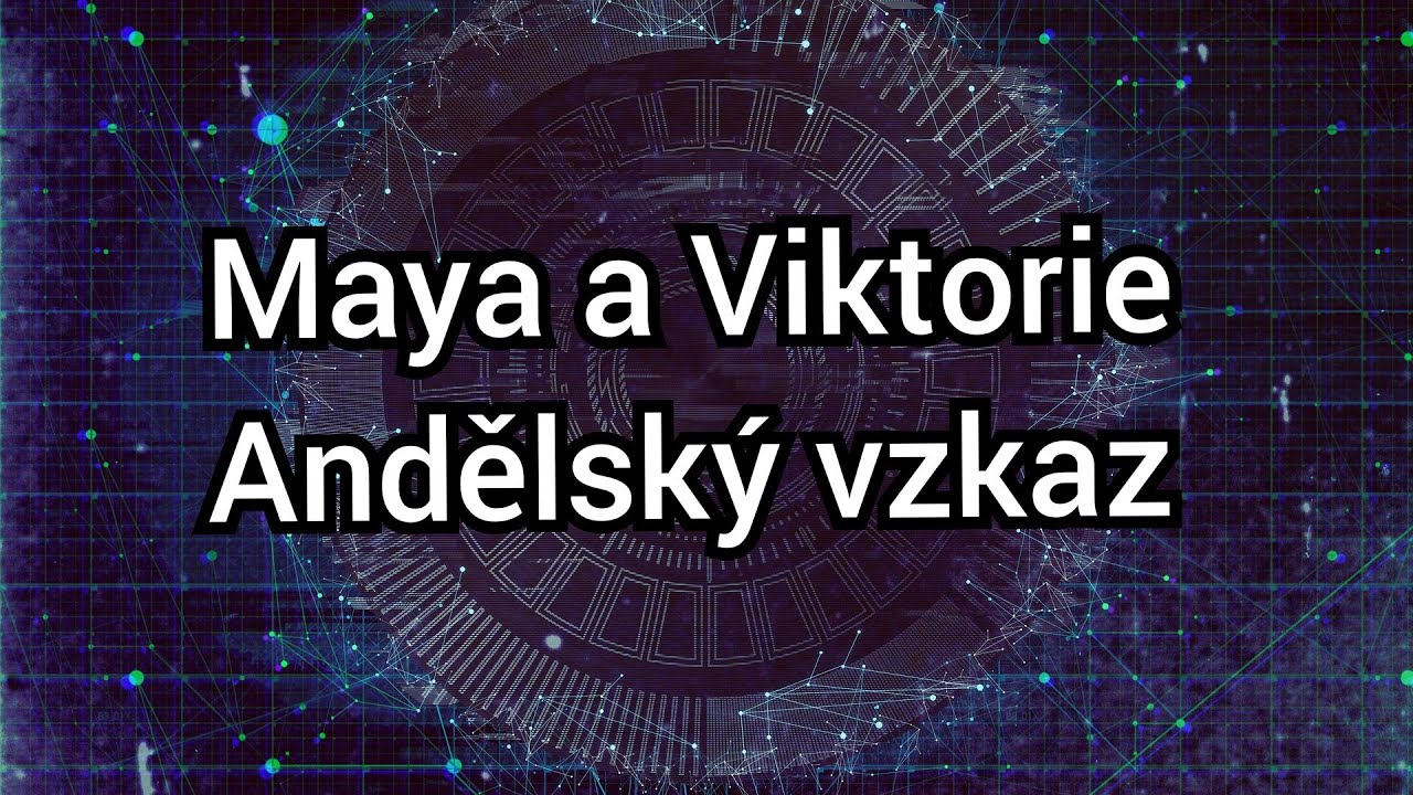 andělský vzkaz Maya & Viktorie - YouTube