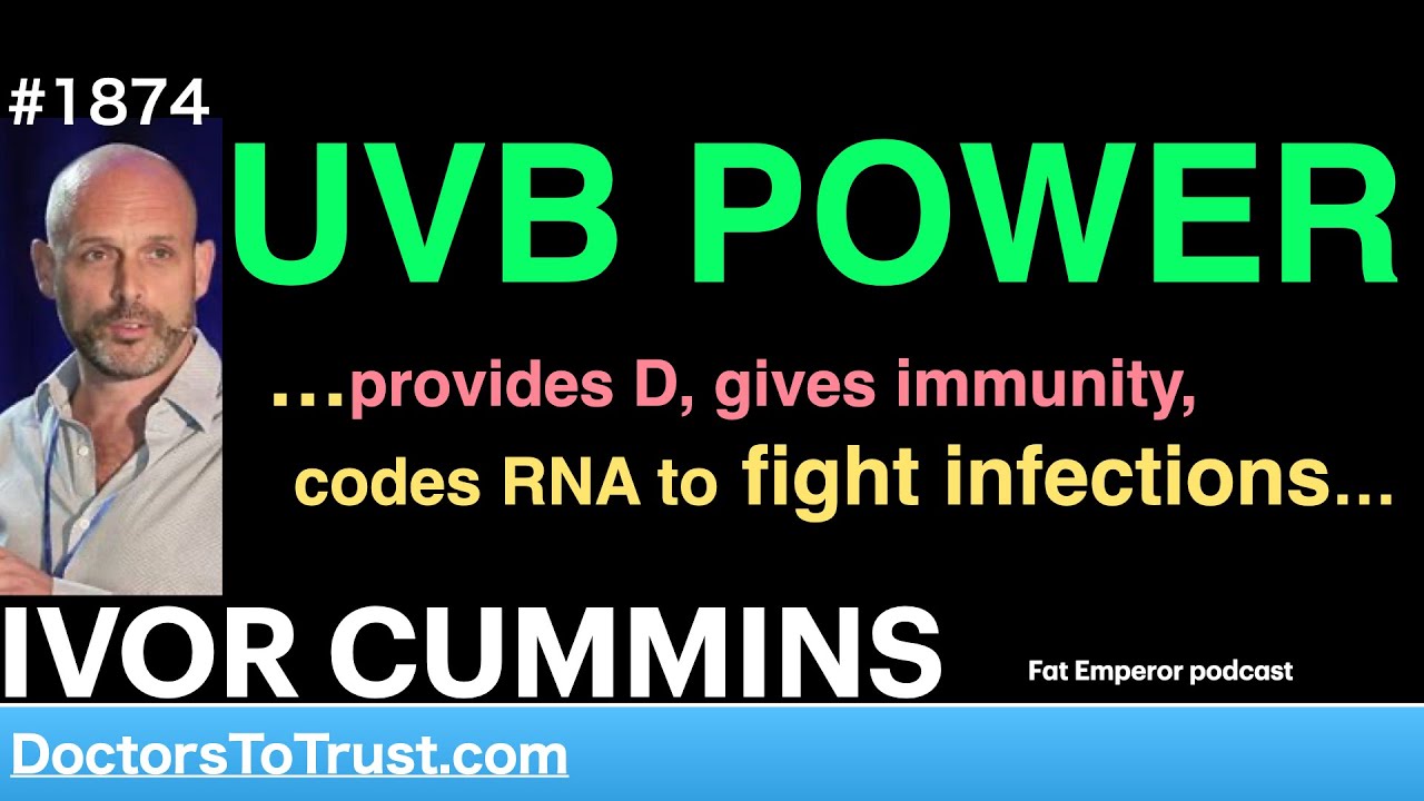 IVOR CUMMINS | UVB POWER…provides D, gives immunity, codes RNA to fight infections… - YouTube