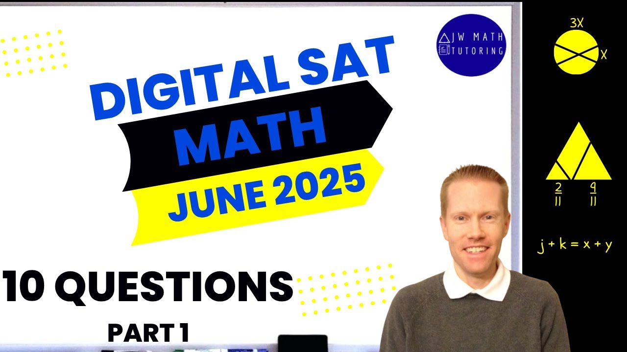 Digital SAT Math June 2025 10 Questions (Part 1)-Full Solutions ...