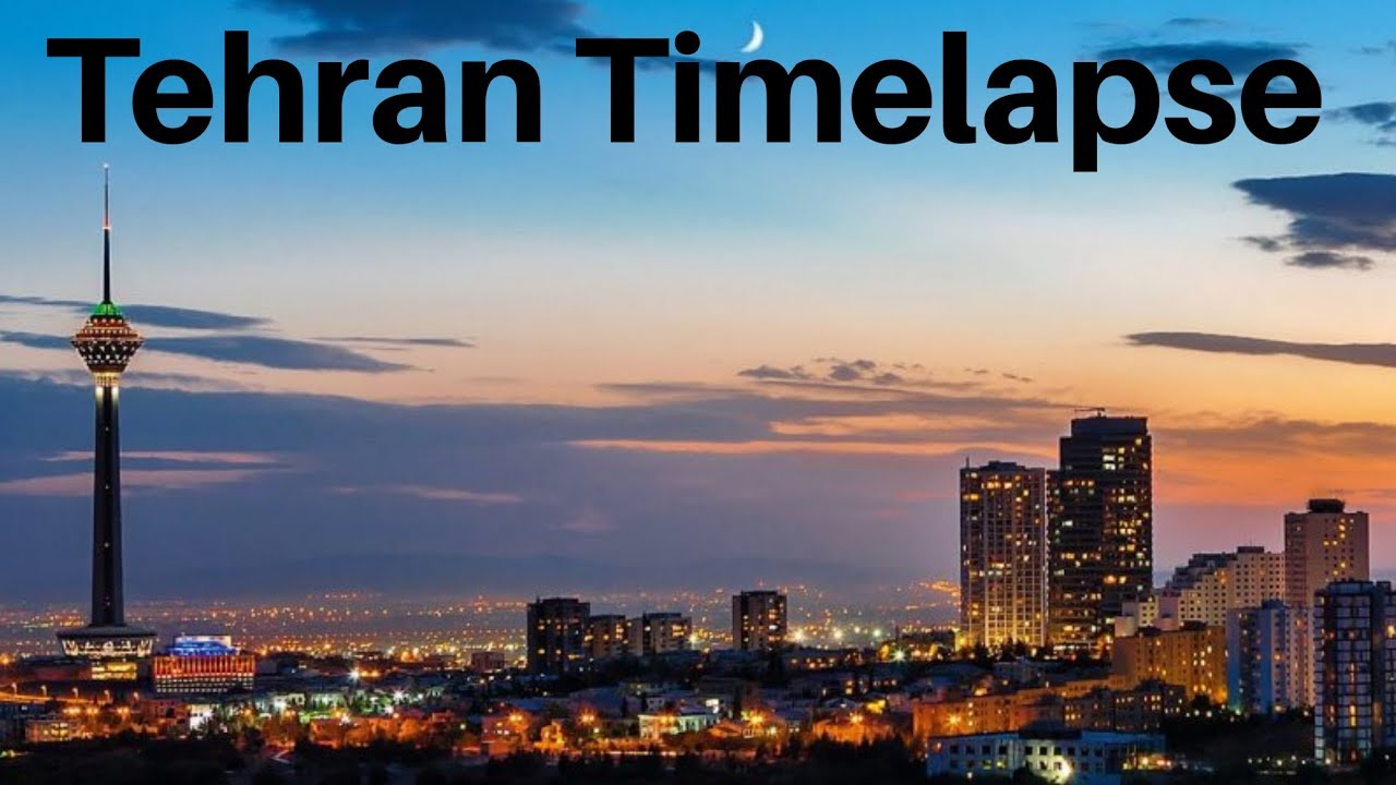 Tehran Incredible Time lapse - گذر زمان در تهران - YouTube
