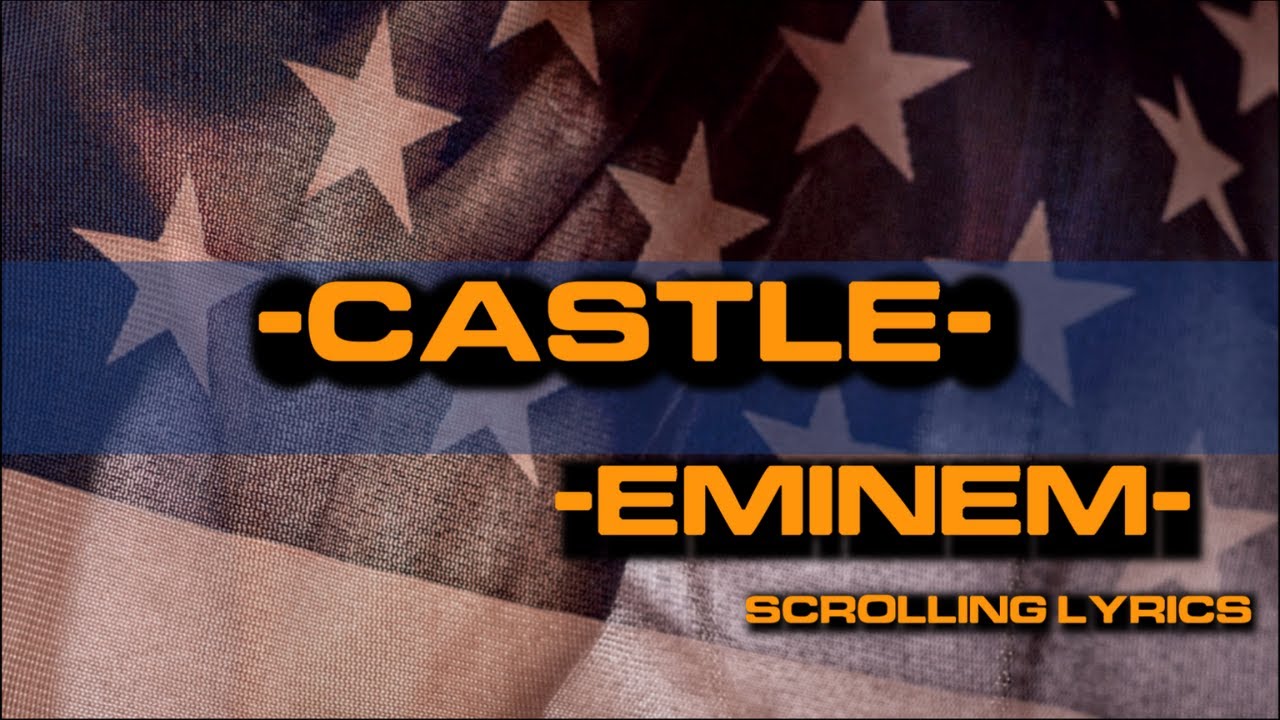 Eminem - Castle ( Scrolling Lyrics ) - YouTube
