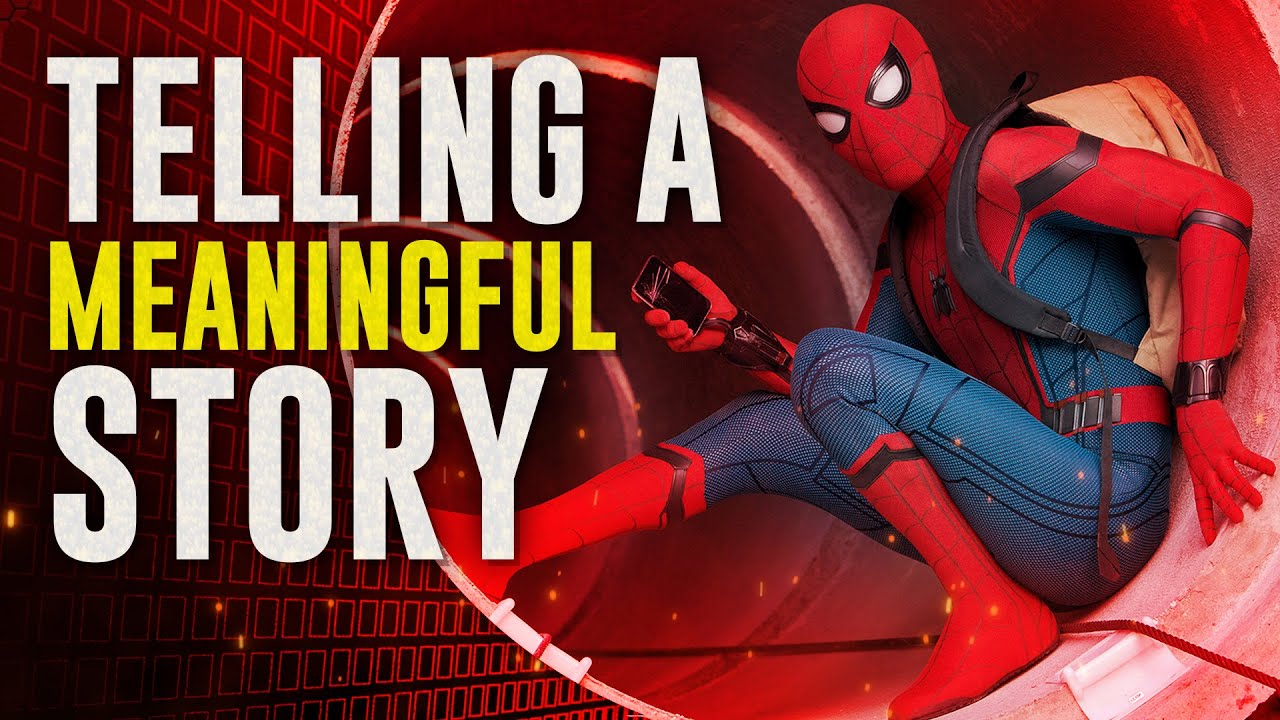 Spiderman Homecoming - How to Tell a Meaningful Story - YouTube