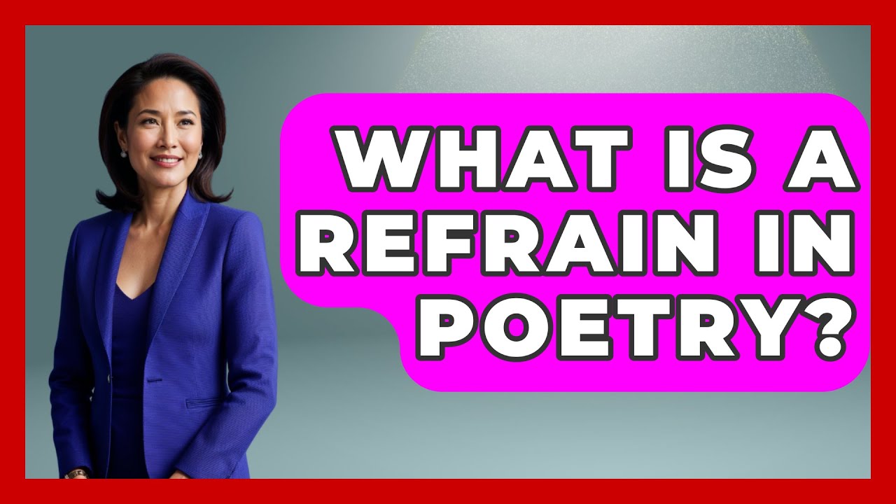 What Is A Refrain In Poetry? - Tales And Texts - YouTube