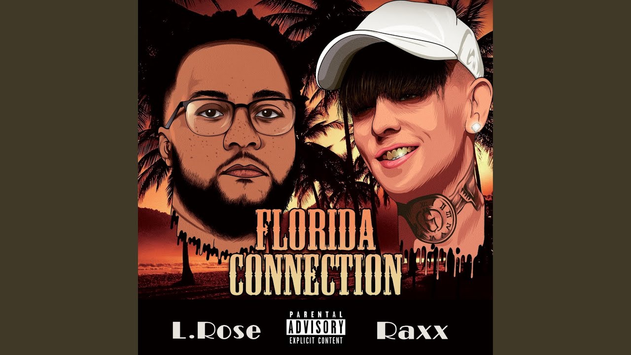 Florida Connection (feat. Raxx) - YouTube