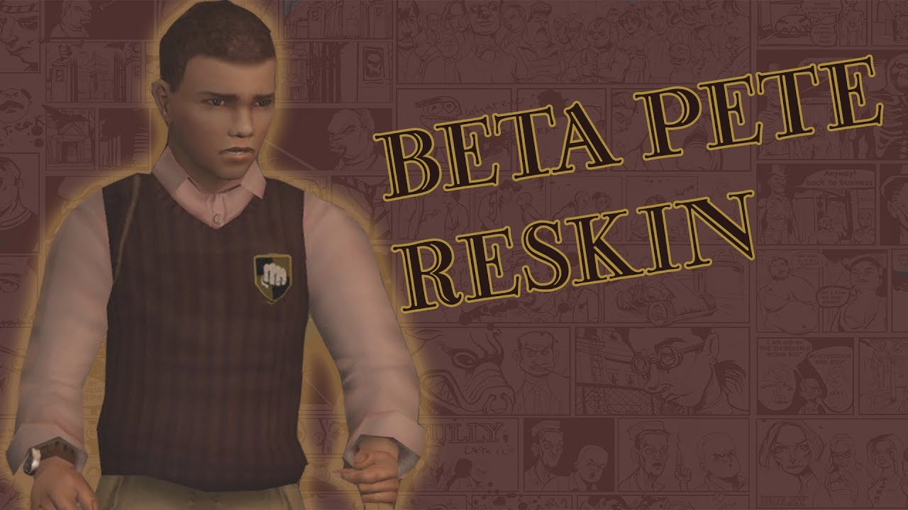 Bully Mod Beta Petey Reskin - YouTube