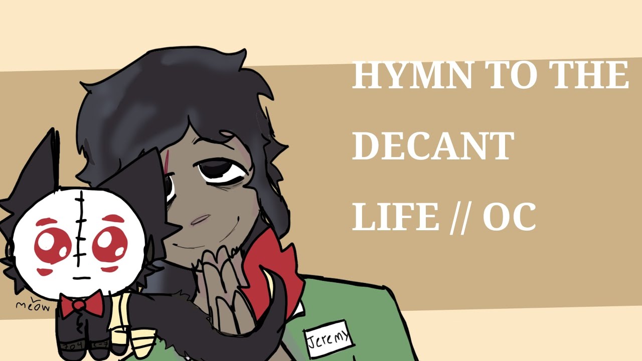 HYMN TO THE DECANT LIFE // OC //~ANIMATION MEME - YouTube