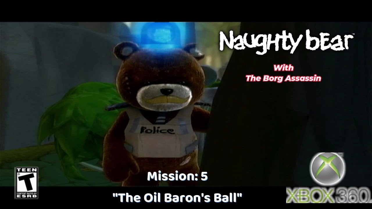 Naughty Bear; Mission: 5 "The Oil Baron's Ball" - YouTube