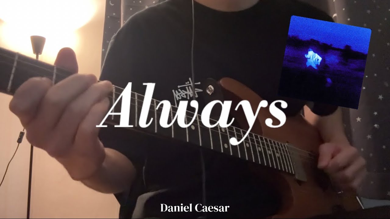 Daniel Caesar - Always (guitar cover) - YouTube