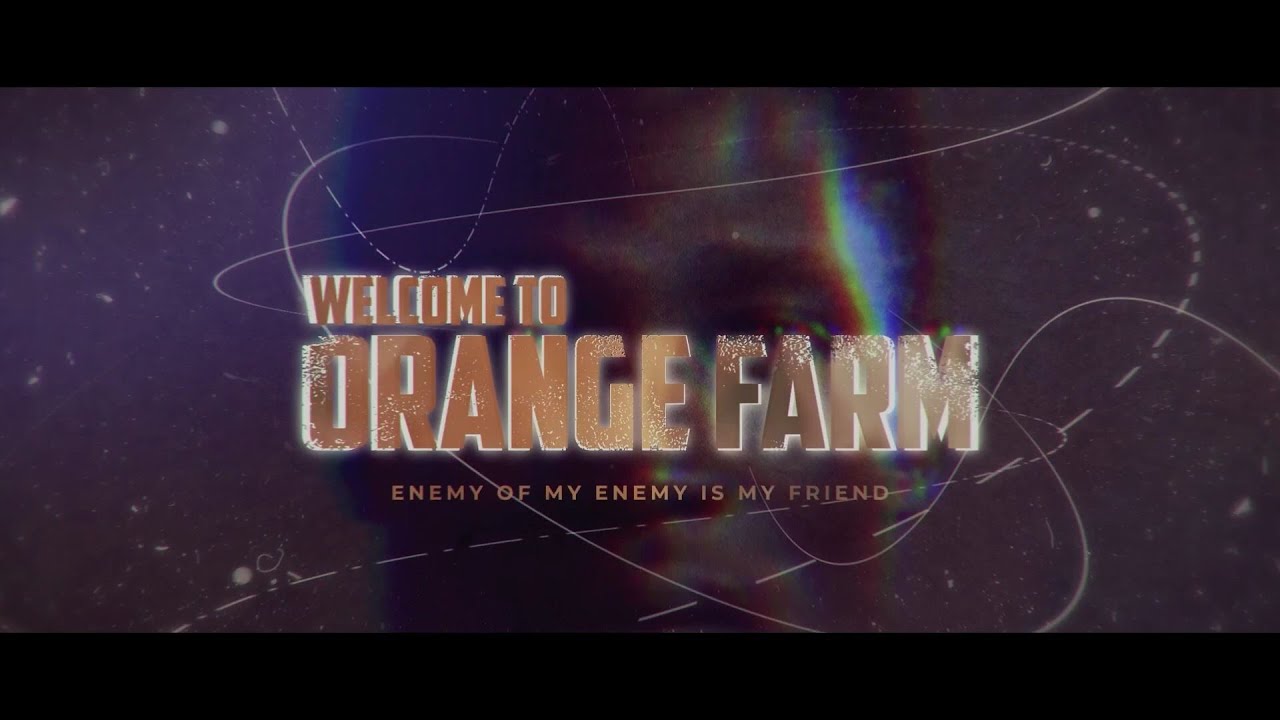 Welcome to Orange farm - Ep 1 - YouTube