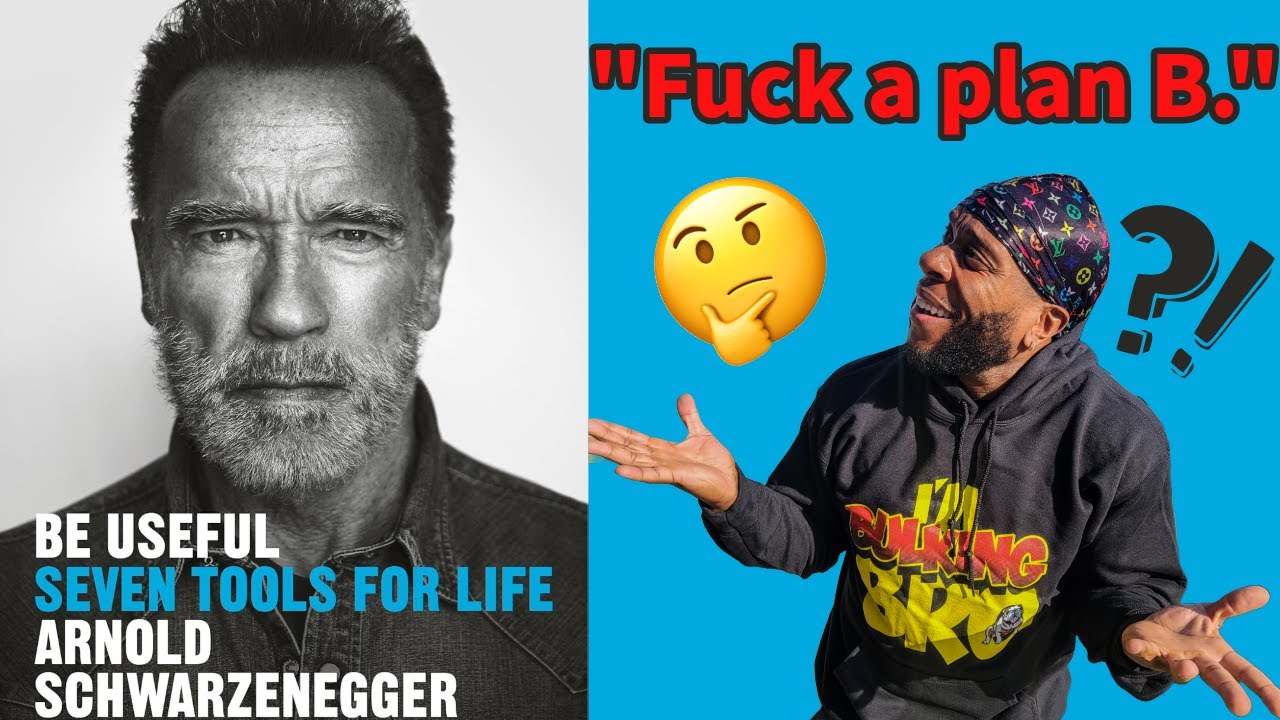 "Fu%k A Plan B." | My Thought's On Arnold Schwarzenegger's Life Advice ...
