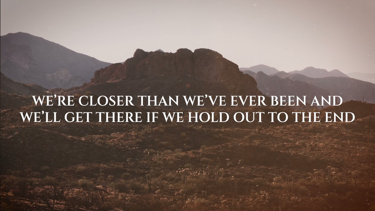 Hold Out to the End (lyric video) - YouTube