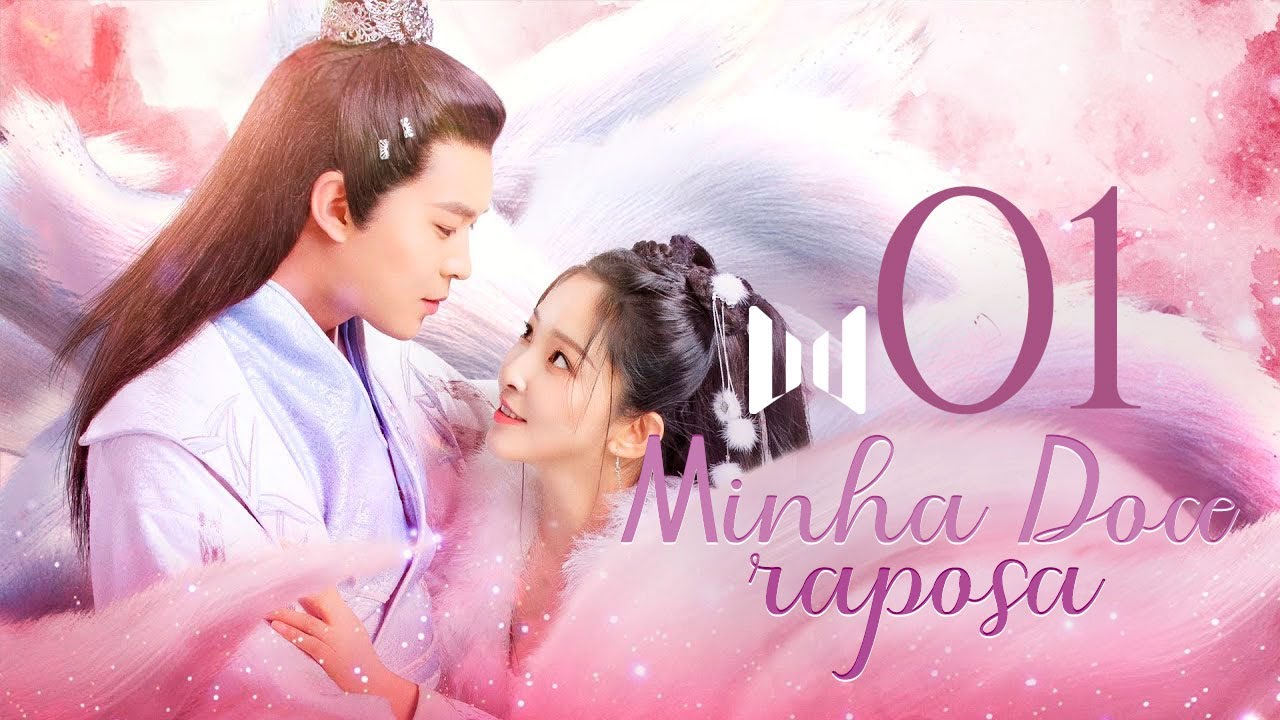 [legendado] Minha Doce Raposa 01 My Sweet Fox 御宠甜妻 Youtube