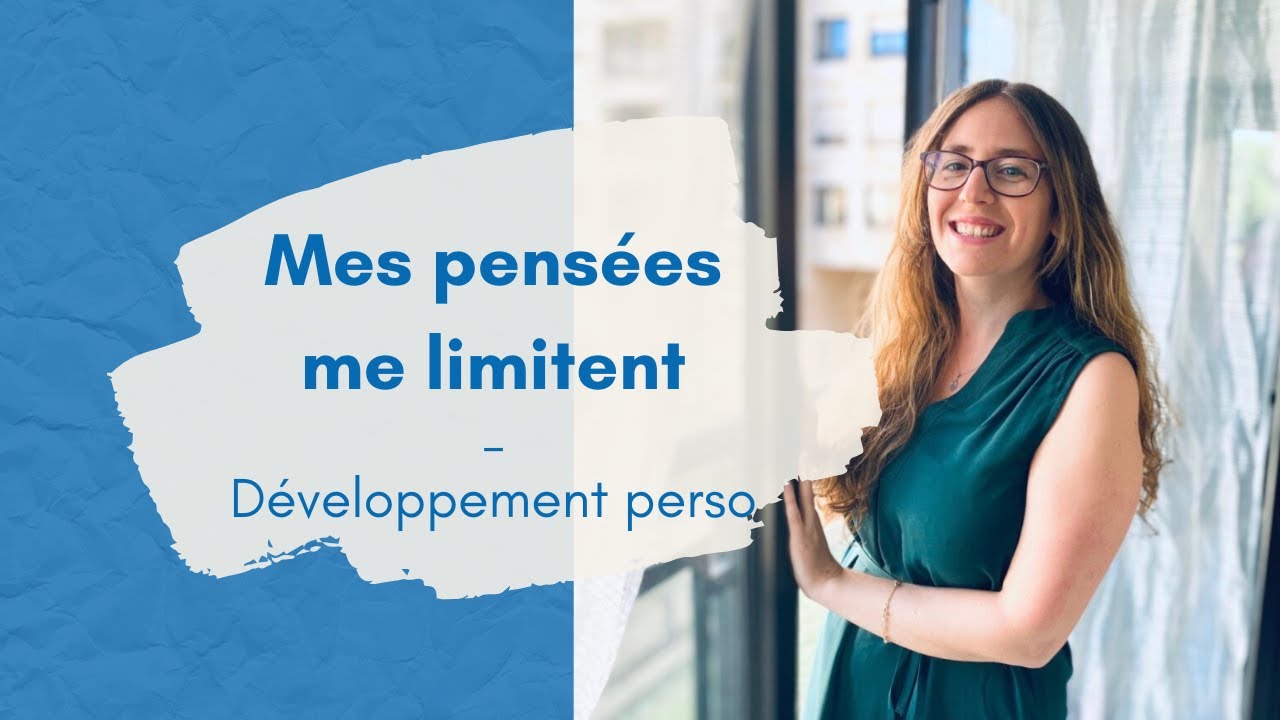 Ces pensées qui me limitent ! - YouTube