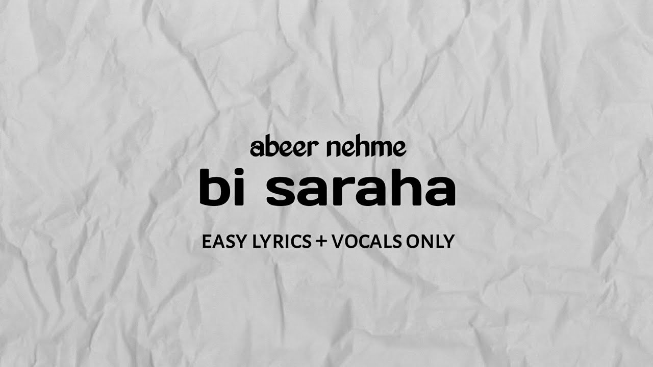 bi saraha - abeer nehme (easy lyrics + vocals only) - YouTube