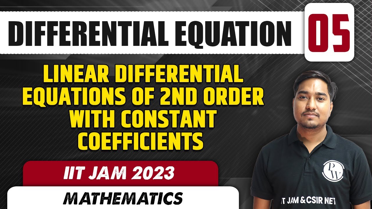 L.D.E of 2nd order with constant coefficients | Differential Equation 05 | IIT JAM 2023 - YouTube