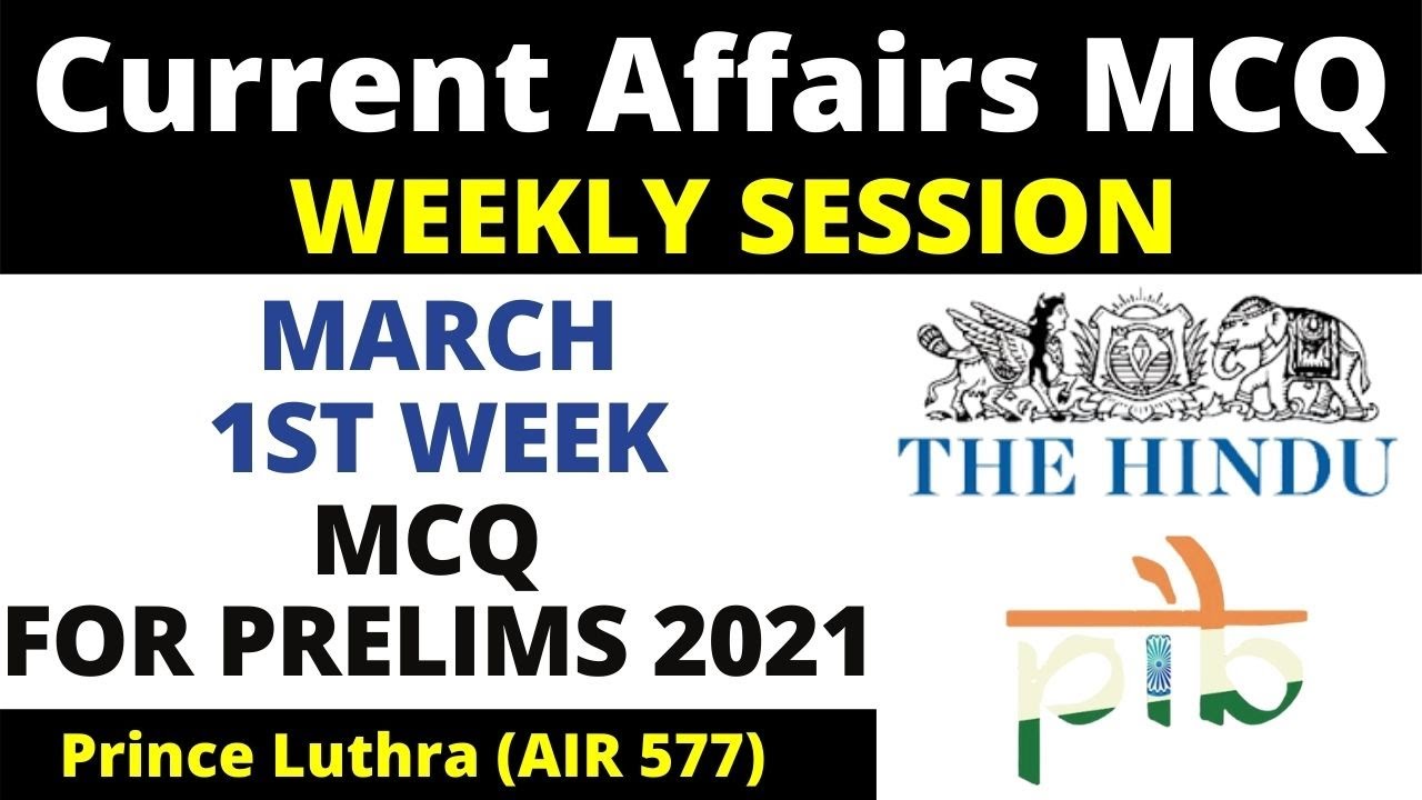 March 1st Week Current Affairs MCQs [The Hindu | Prince Luthra (AIR 577 ...
