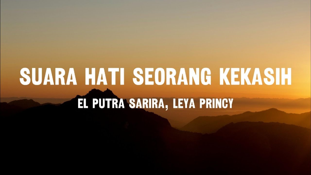 El Putra Sarira, Leya Princy - Suara Hati Seorang Kekasih Lyrics - YouTube